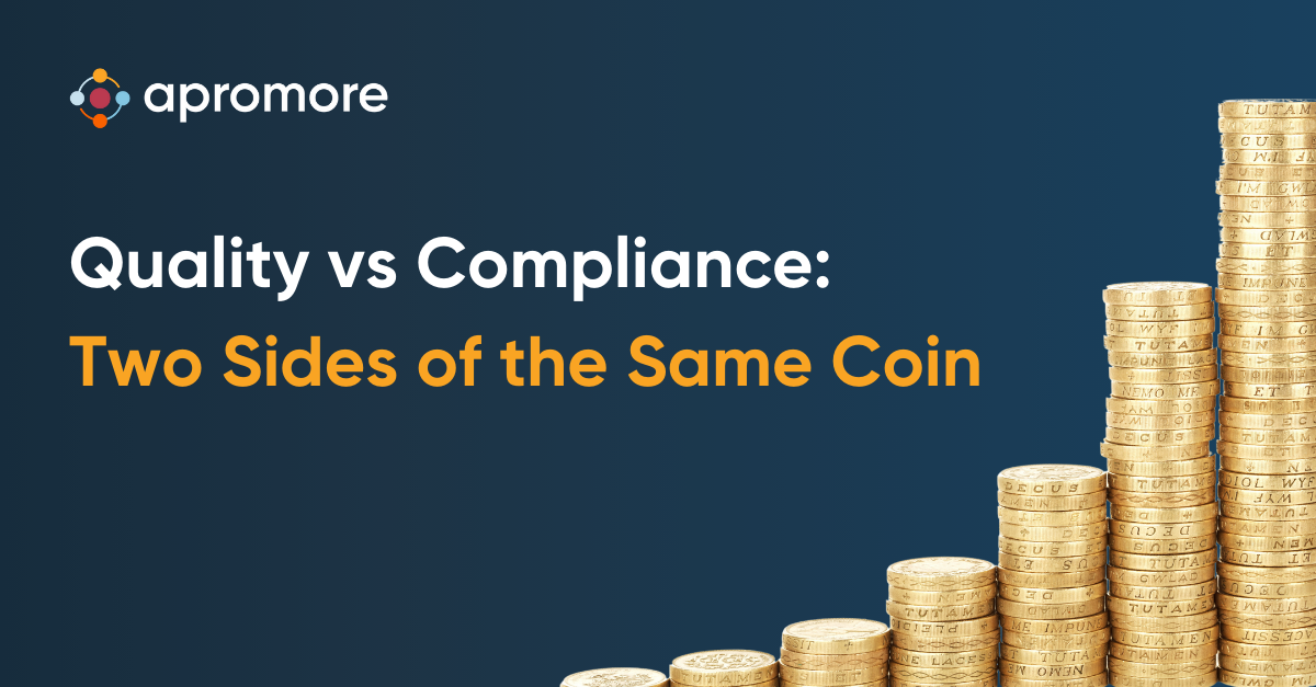 Quality vs Compliance: Two Sides of the Same Coin